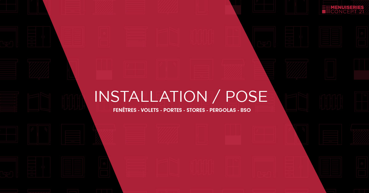 Installation & pose menuiserie I Dijon et ses environs